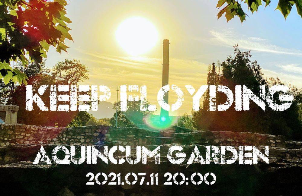 Tixa // Keep Floyding - Fearless in Aquincum Garden - 2021