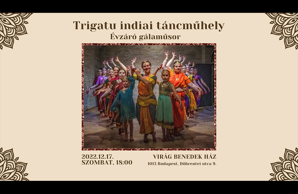 Tixa // Trigatu indiai táncműhely - Évadzáró gálaműsor // Virág Benedek Ház