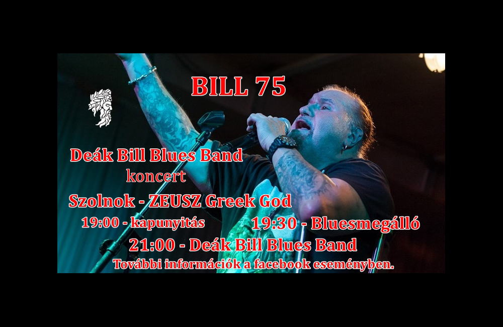 Tixa // ! ELMARAD ! ''Bill 75'' - Deák Bill Blues Band koncert // Szolnok