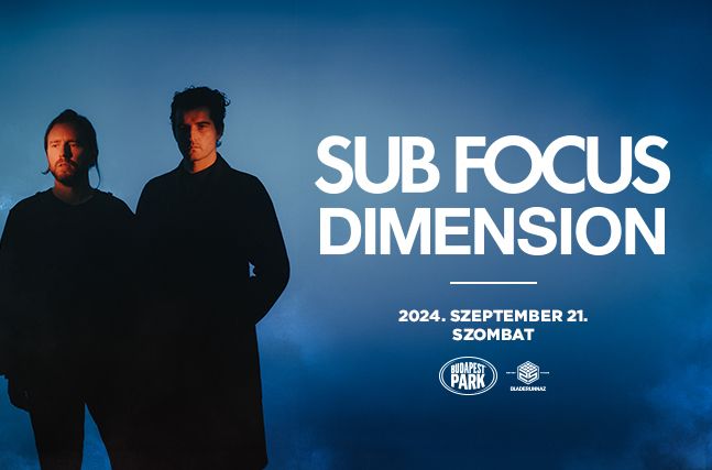 Tixa // Sub Focus + Dimension @ Budapest Park