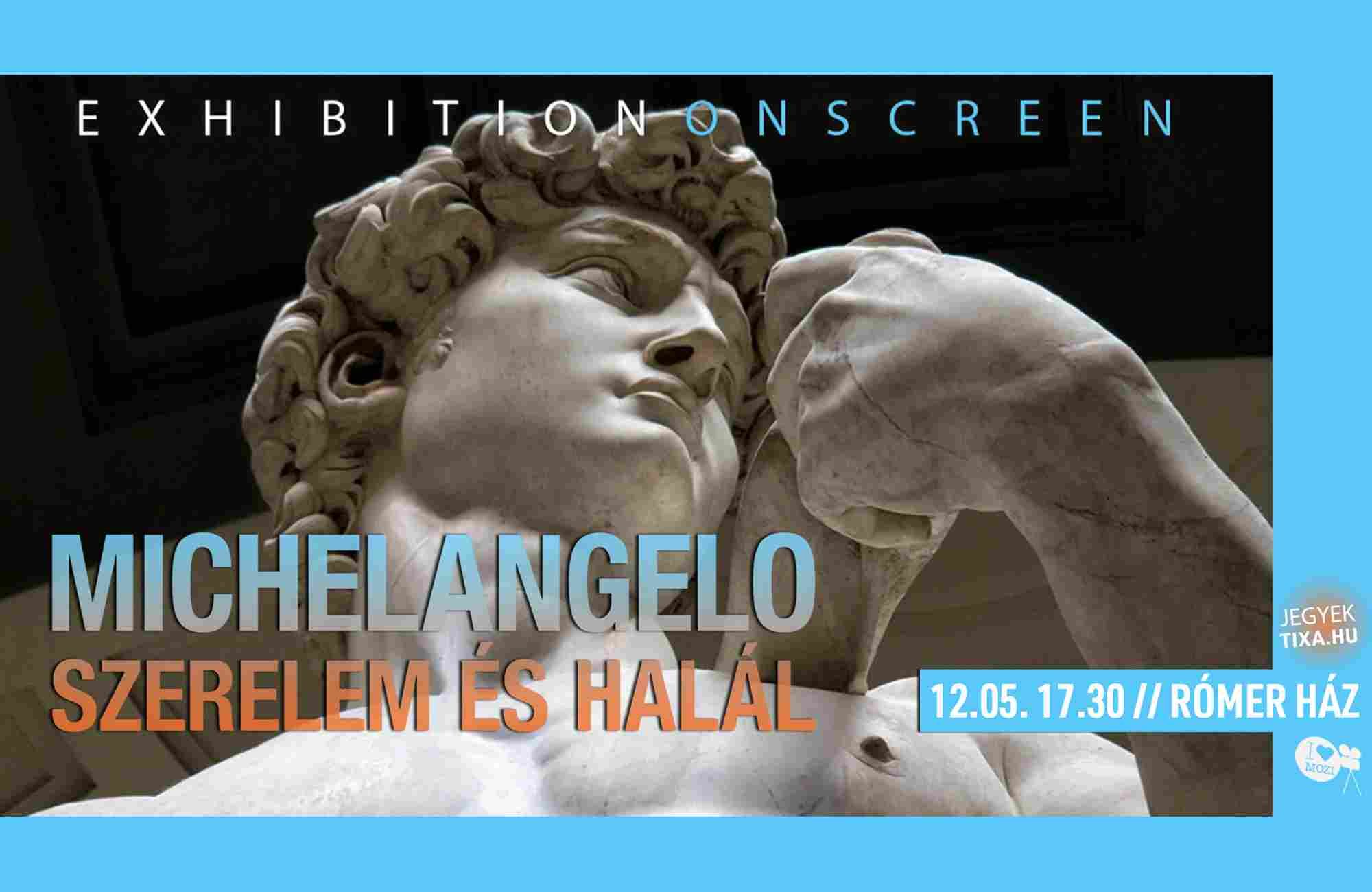 Tixa // Exhibition on Screen: Michelangelo Szerelem és halál // Rómer Ház