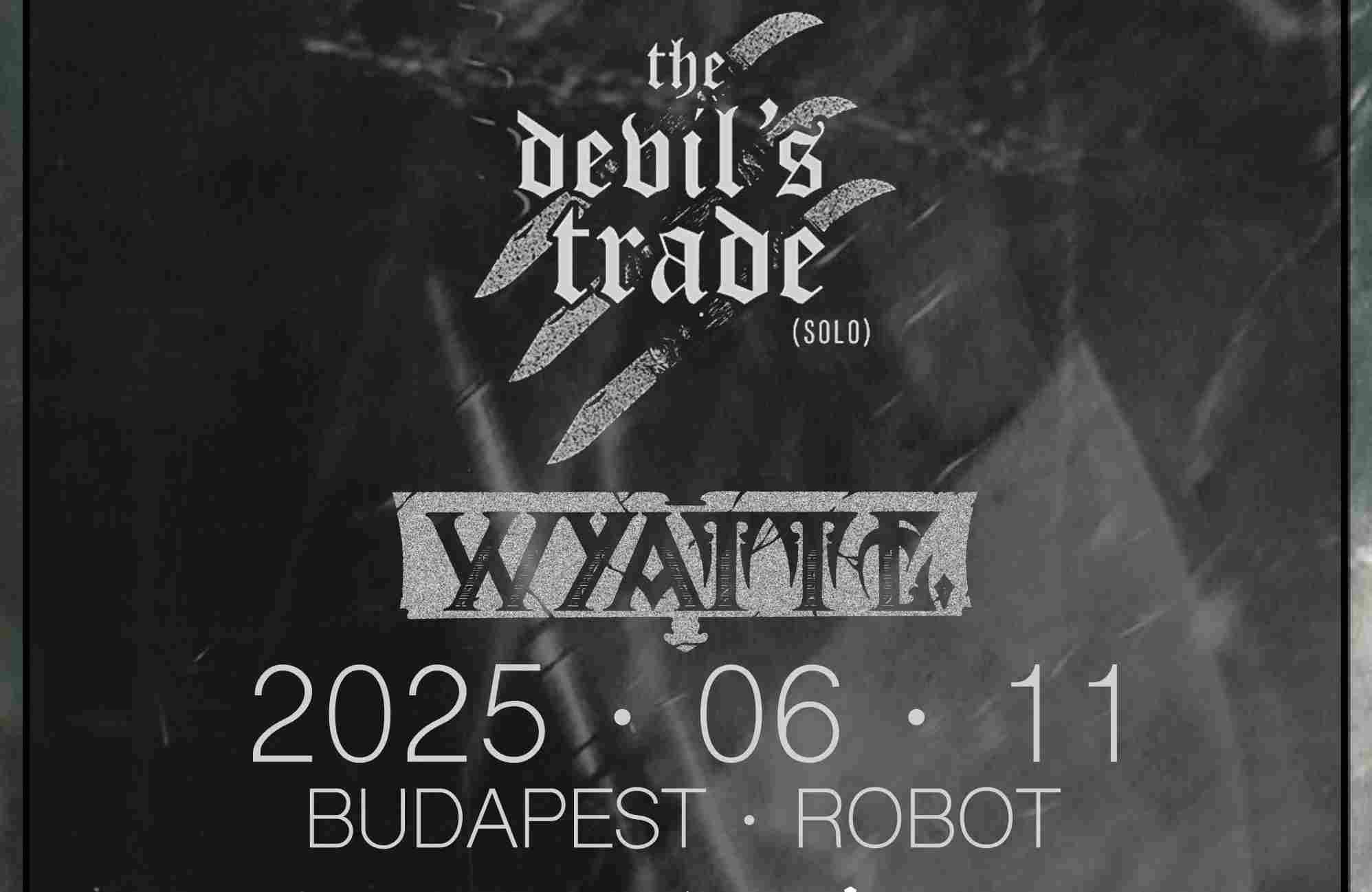 Tixa // The Devil's Trade (solo), Wyatt E. (BEL) · BUDAPEST
